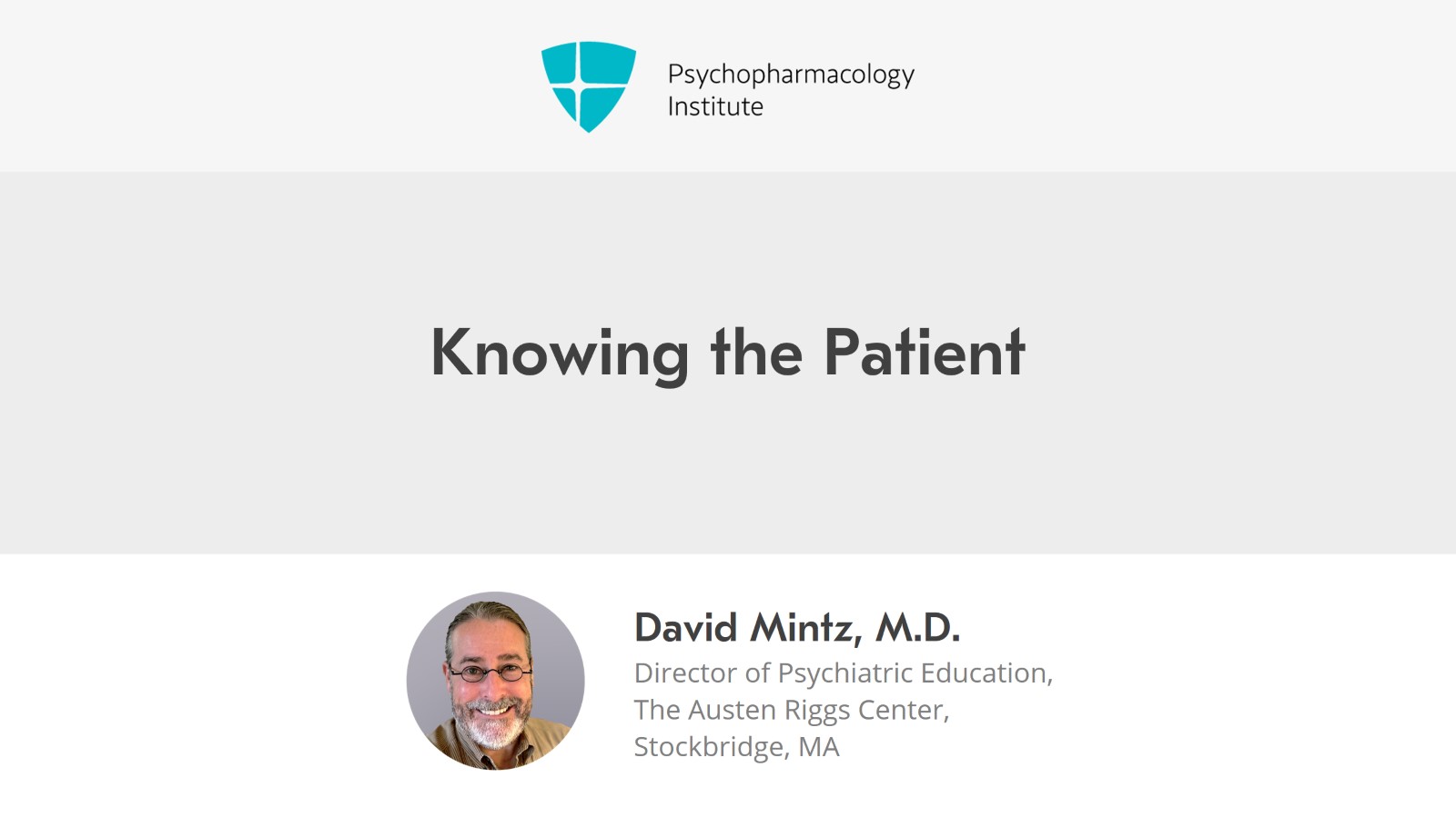Knowing the Patient | Psychopharmacology Institute